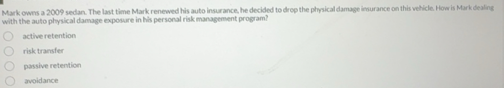 Solved: Mark owns a 2009 sedan. The last time Mark renewed his auto ...