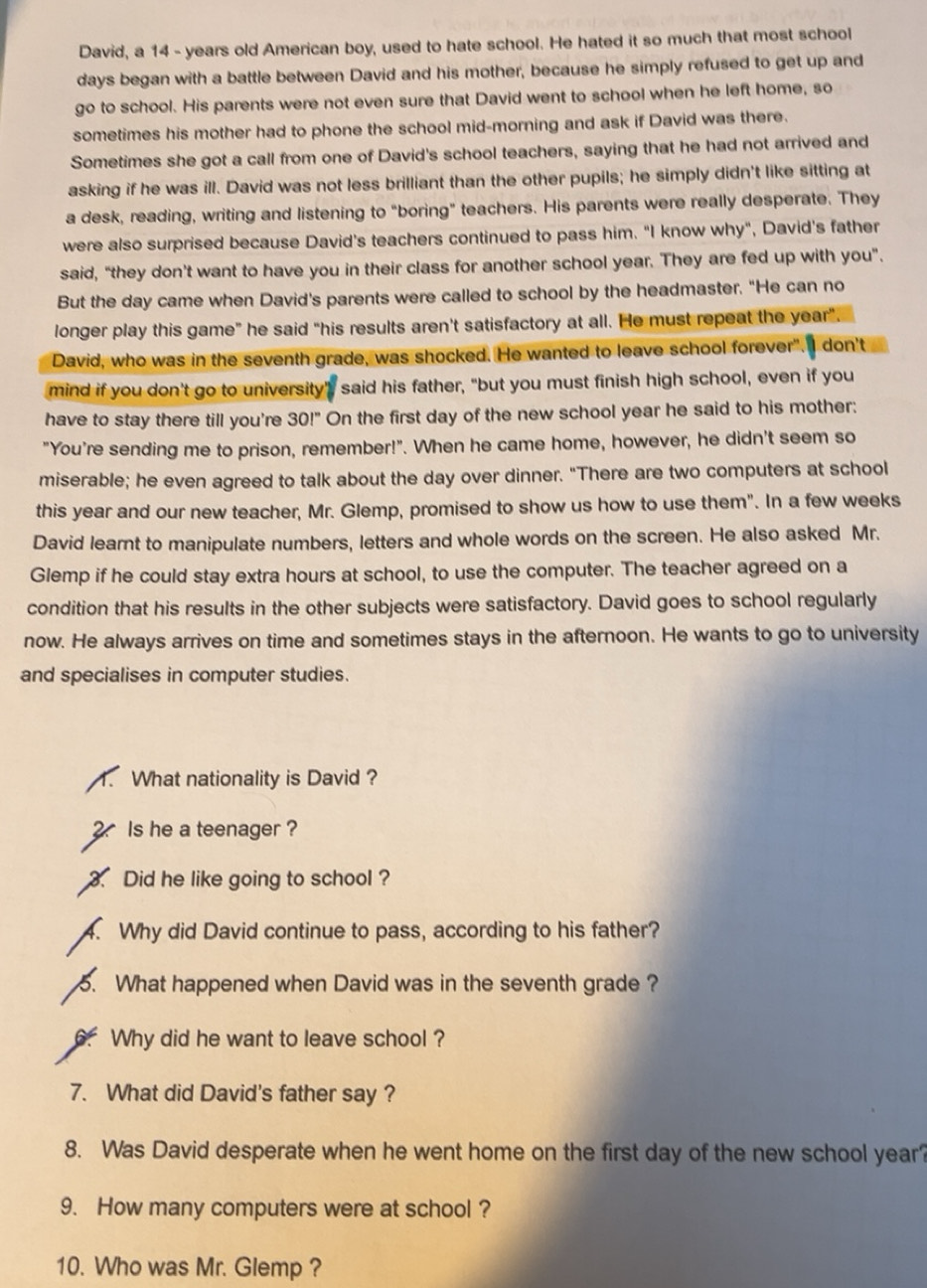 Risolto:David, a 14 - years old American boy, used to hate school. He ...