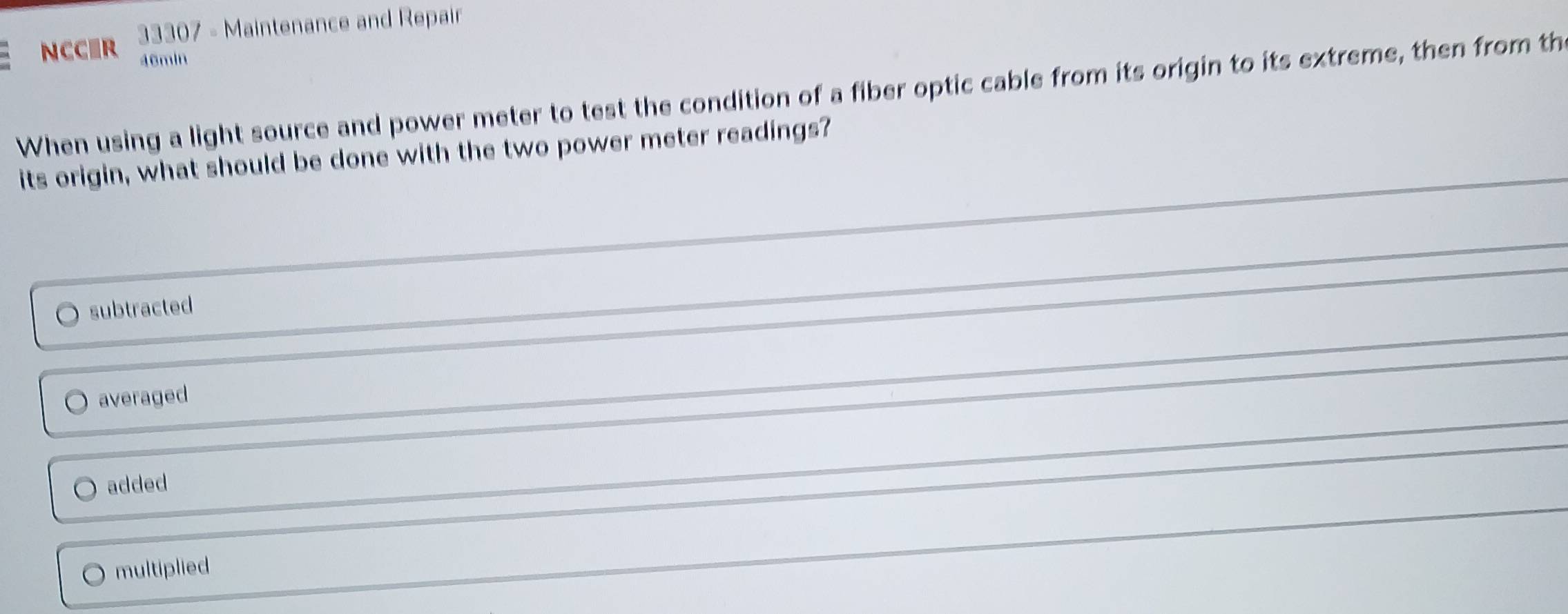 Solved: NCCER 33307 - Maintenance and Repair 46min When using a light ...
