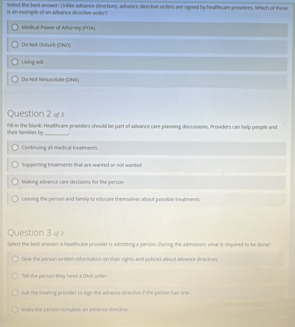 Solved: Select the best answer: Unlike advance directives, advance directive orders are signed ...