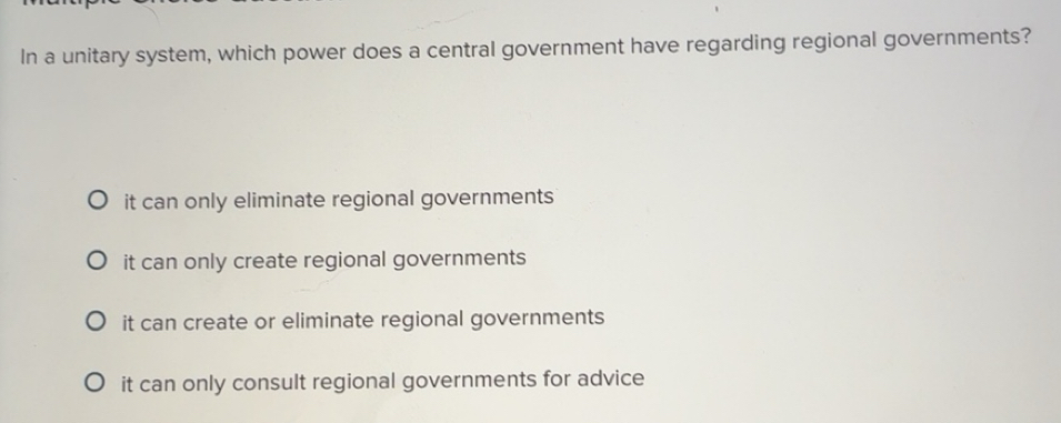 Solved: In a unitary system, which power does a central government have ...