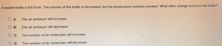 Solved: A sealed bottle is full of air. The volume of the bottle is ...