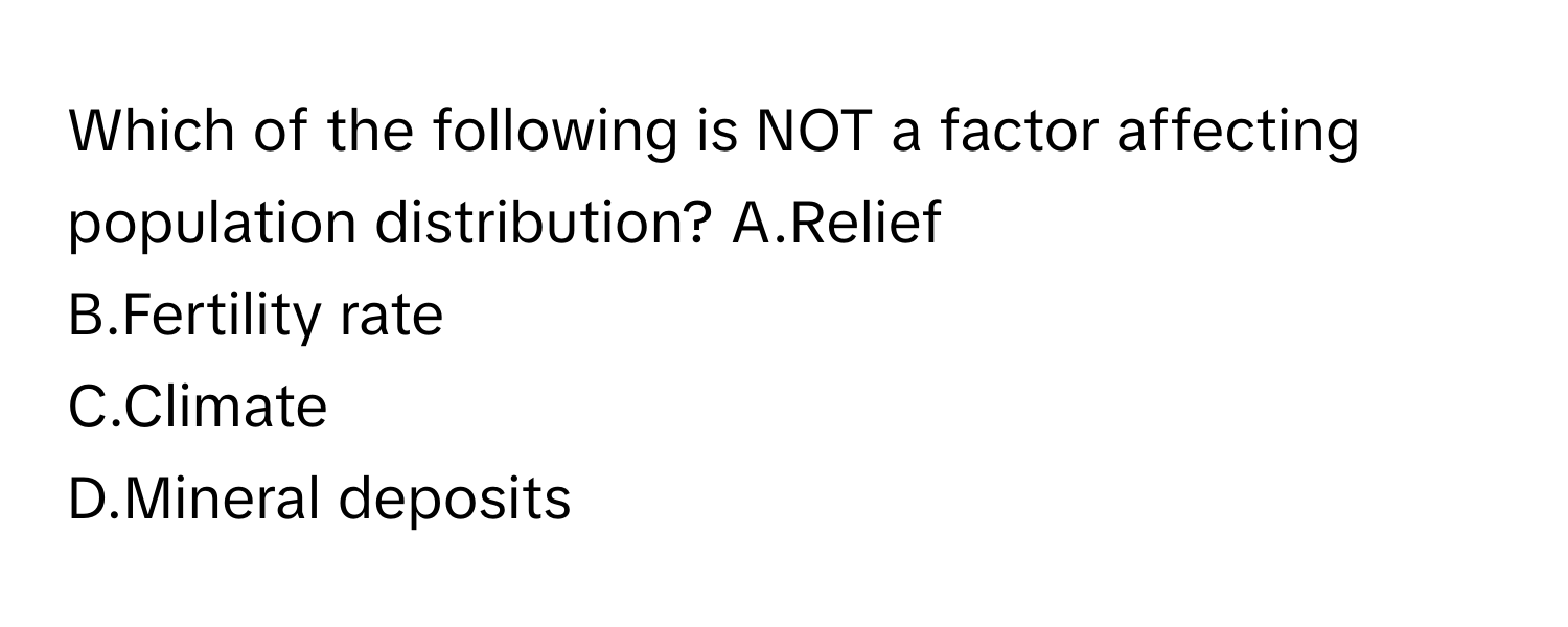 Solved: Which of the following is NOT a factor affecting population ...