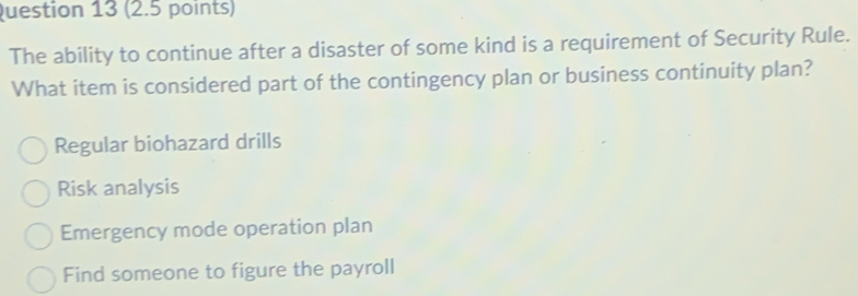 Solved: The ability to continue after a disaster of some kind is a ...