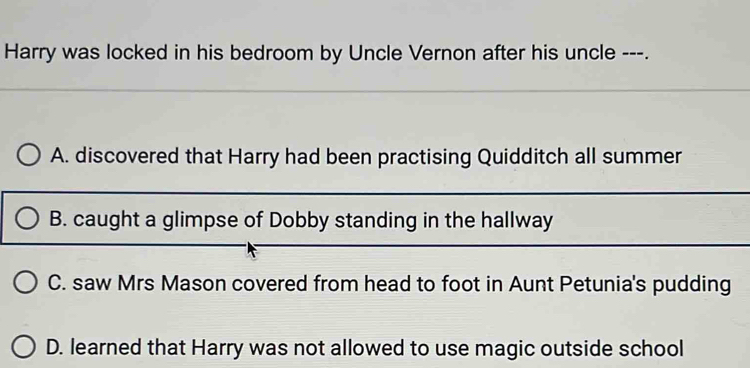 Solved: Harry was locked in his bedroom by Uncle Vernon after his uncle ...