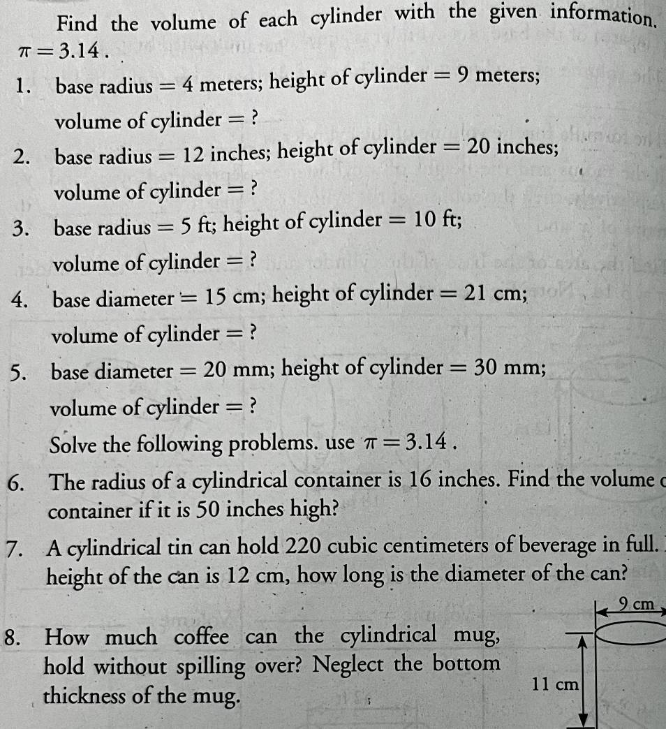 Solved: Find the volume of each cylinder with the given information. π ...