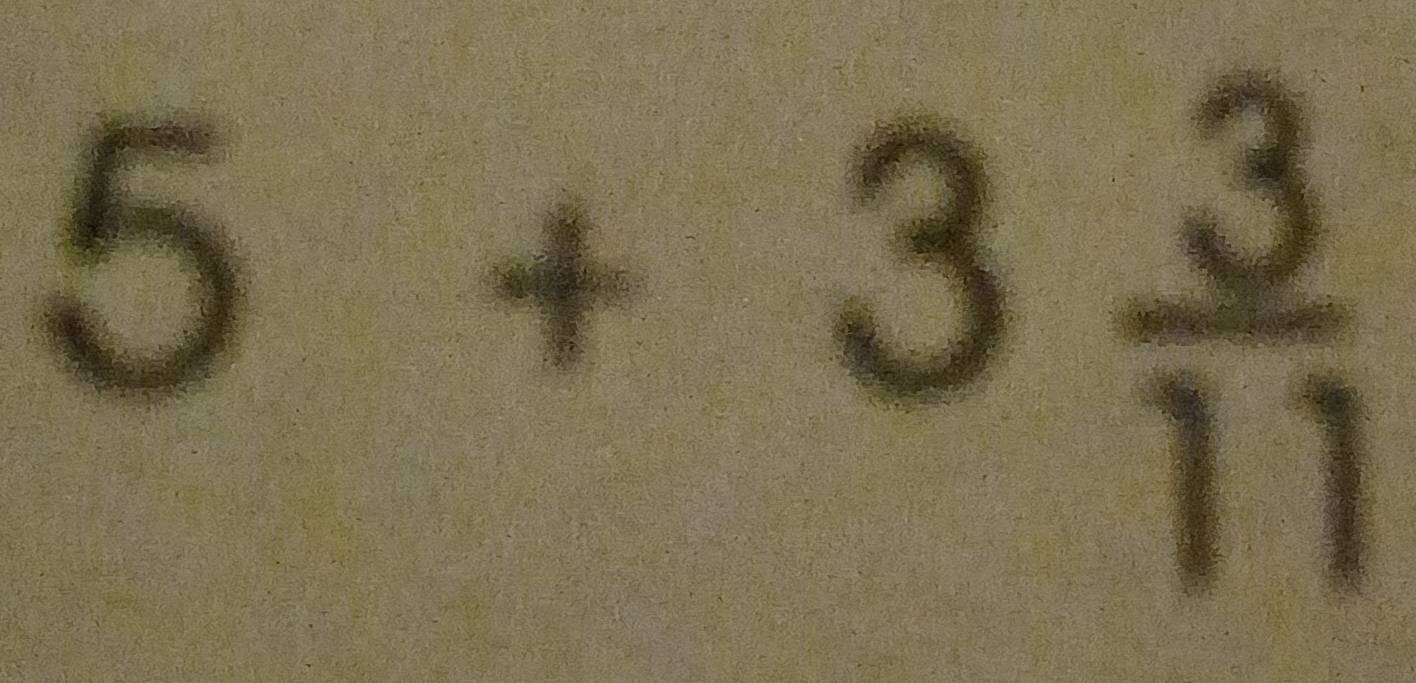 Solved: 5+3 3/11 [Math]
