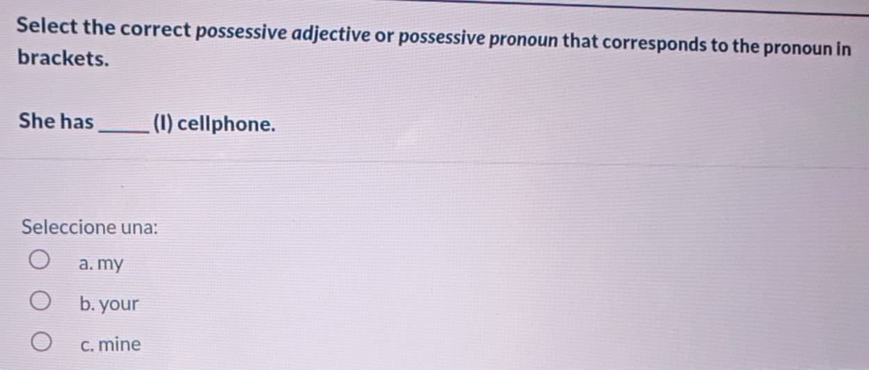 Resuelto:Select the correct possessive adjective or possessive pronoun ...