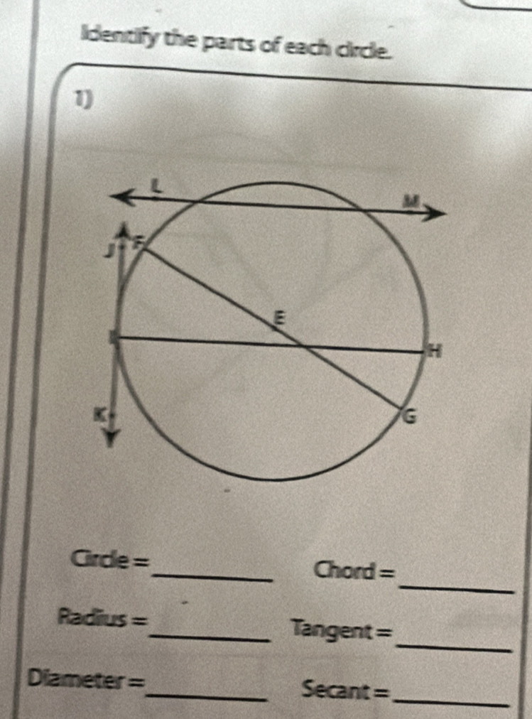 Solved: Identify the parts of each circle. 1) _ Circle =_ Chord ...