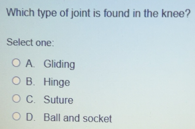 Solved: Which type of joint is found in the knee? Select one: A ...