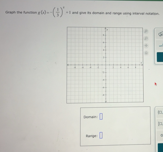 Resuelto:Graph the function g(x)=-( 1/3 )^x+1 and give its domain and ...