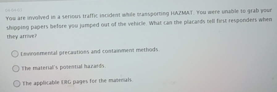 Gelöst:04-04-03 You are involved in a serious traffic incident while ...