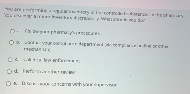 Solved: You are performing a regular inventory of the controlled ...