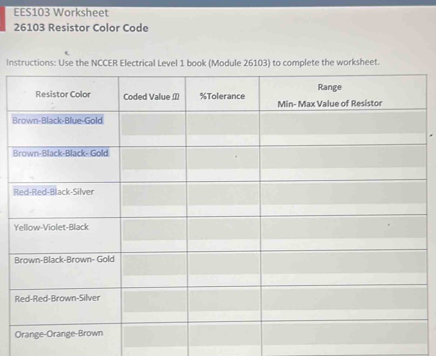 EES103 Worksheet 26103 Resistor Color Code Instructions: Use the NCCER ...