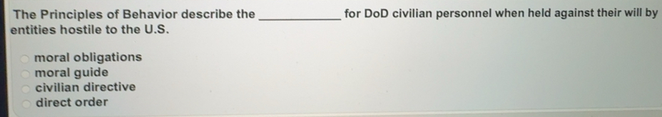 Solved: The Principles of Behavior describe the_ for DoD civilian ...