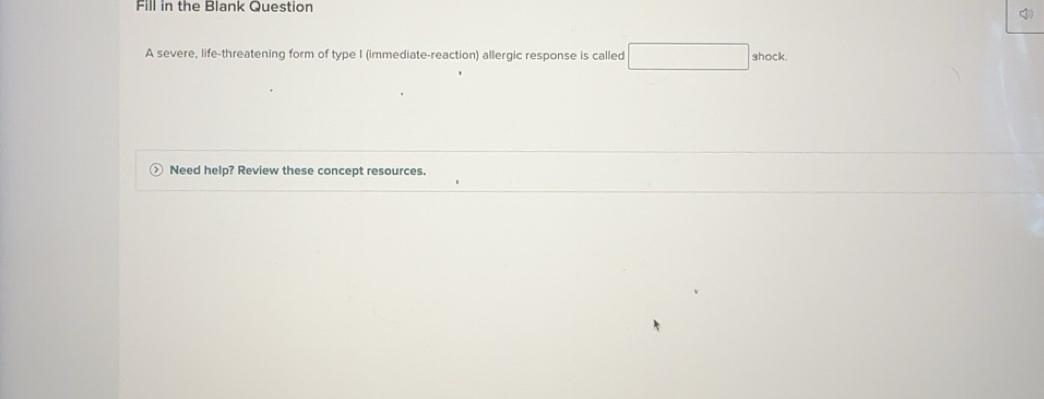 Solved: Fill in the Blank Question A severe, life-threatening form of ...