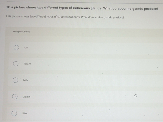 Solved: This picture shows two different types of cutaneous glands ...