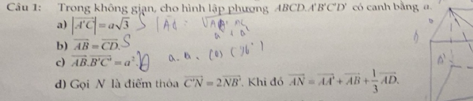 Giải quyết:Trong không giạn, cho hình lập phương ABCD. A'B'C'D' có canh ...