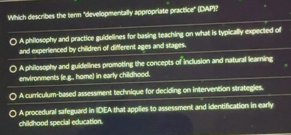 Solved: Which describes the term ''developmentally appropriate practice ...