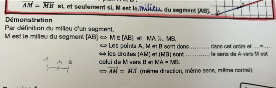 Résolu :M vector AM=vector MBsi , et seulement si, M est le.' M du ...