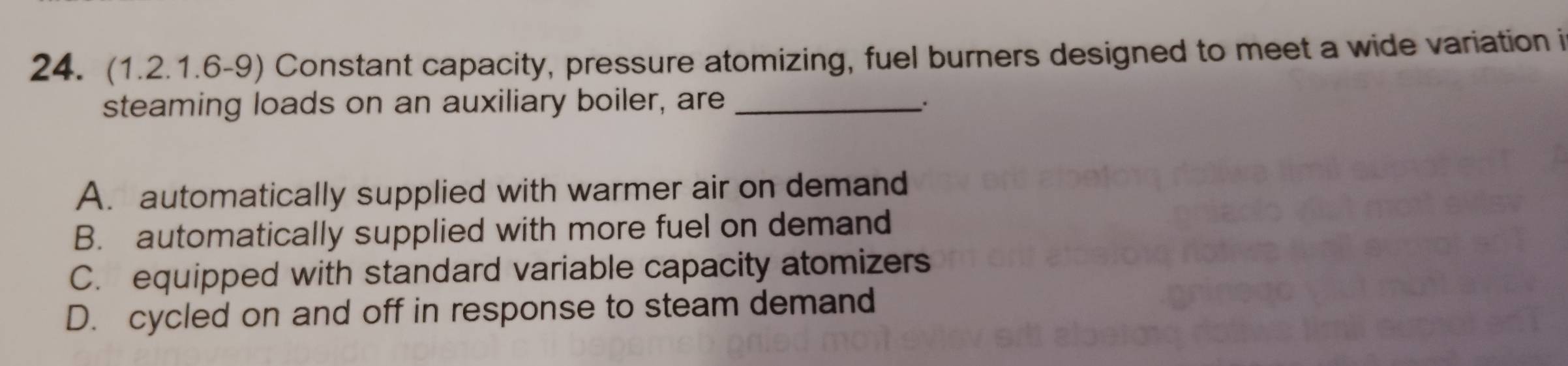 Solved: (1.2.1.6-9) Constant capacity, pressure atomizing, fuel burners ...