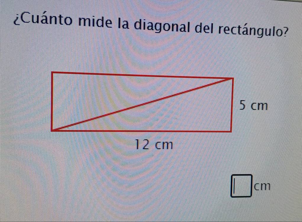 Resuelto:¿Cuánto mide la diagonal del rectángulo? cm