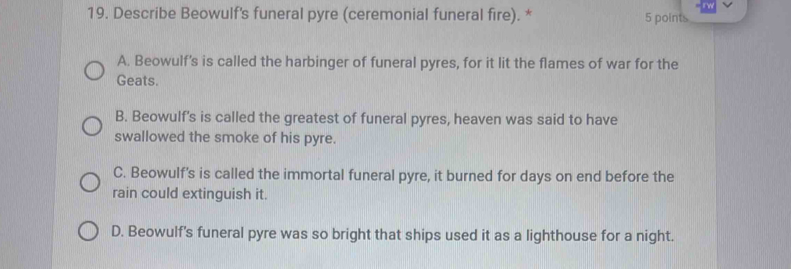 Solved: Describe Beowulf's funeral pyre (ceremonial funeral fire). * 5 ...