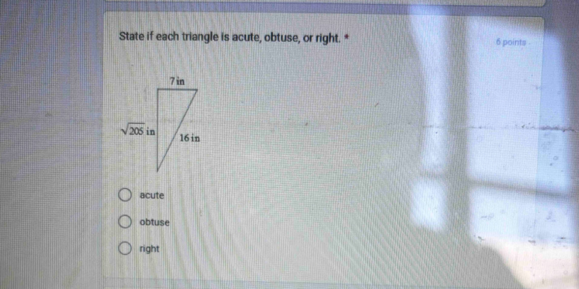 Solved: State if each triangle is acute, obtuse, or right. * 6 points ...
