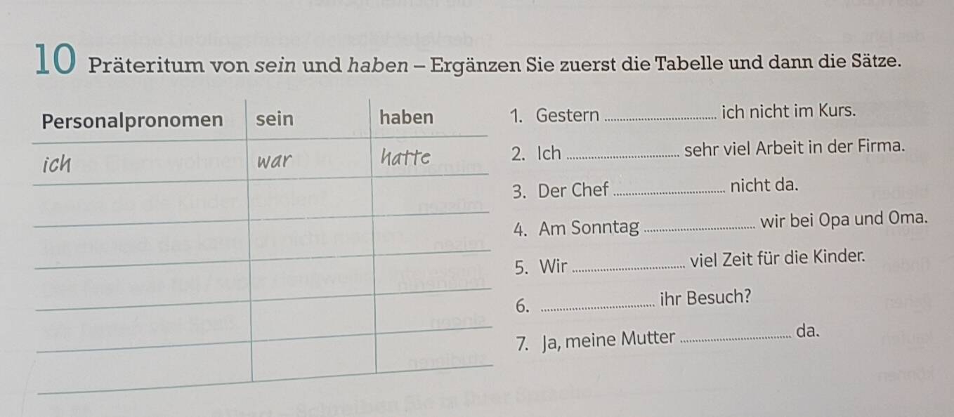 Gelöst:Präteritum von sein und haben - Ergänzen Sie zuerst die Tabelle ...