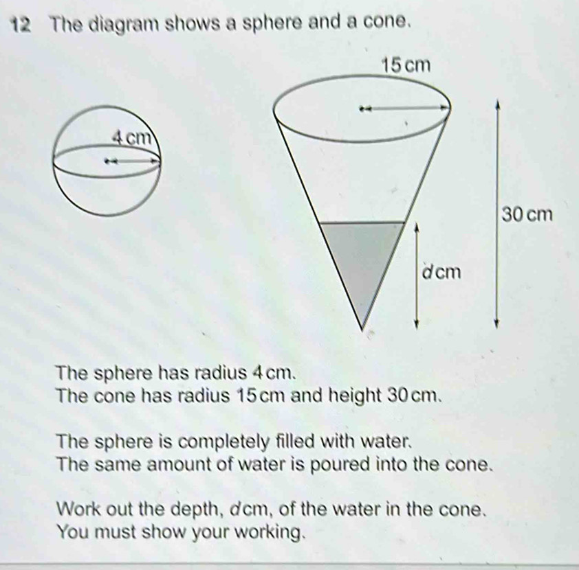 Solved: The diagram shows a sphere and a cone. The sphere has radius ...