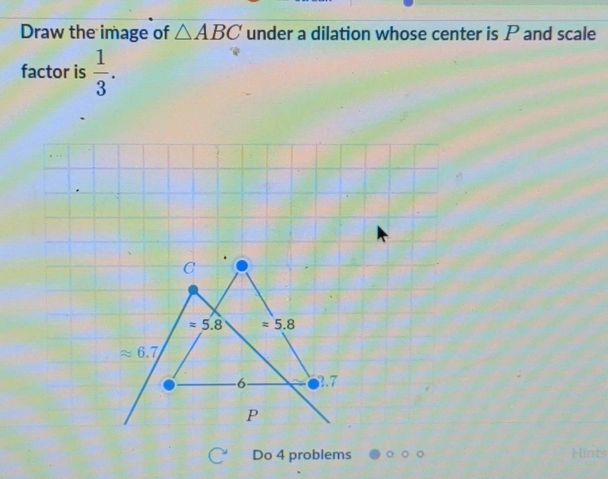 Solved: Draw the image of ABC under a dilation whose center is P and ...