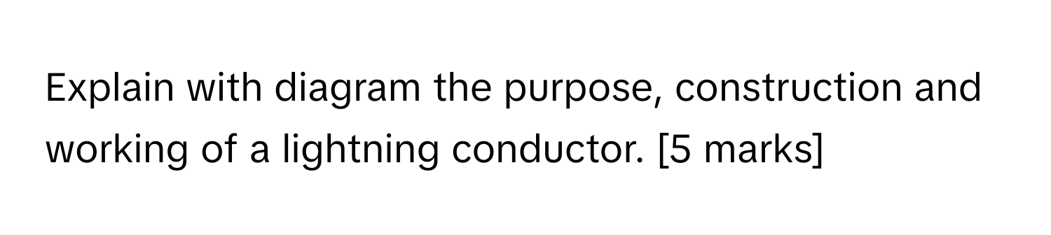 Solved: Explain with diagram the purpose, construction and working of a ...