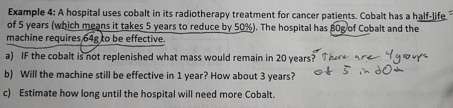 Solved: Example 4: A hospital uses cobalt in its radiotherapy treatment ...