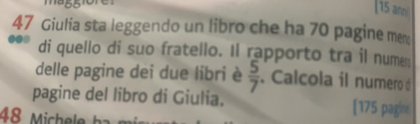 Risolto:[15 anni 47 Giulia sta leggendo un libro che ha 70 pagine men ...