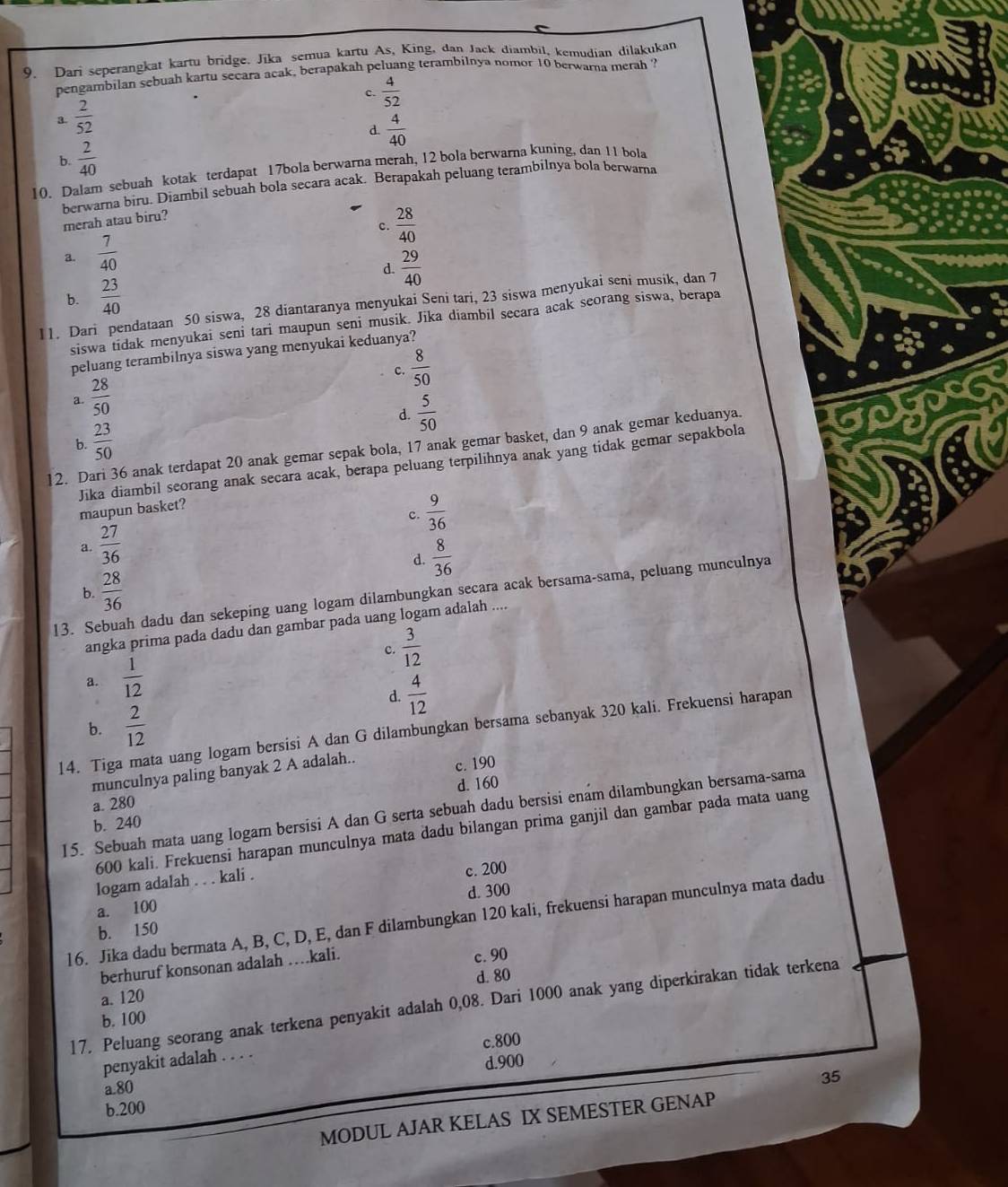 Telah dijawab:Dari seperangkat kartu bridge. Jika semua kartu As, King ...