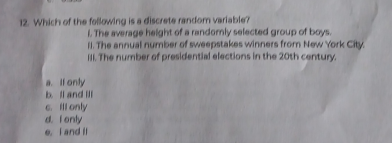 Solved: Which of the following is a discrete random variable? I. The ...