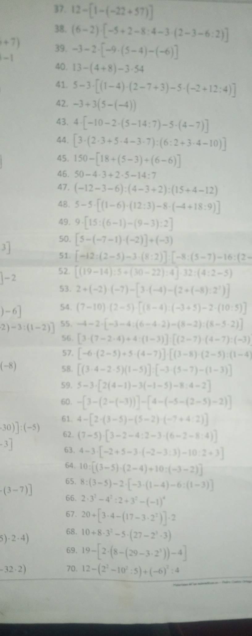 Resuelto:12-[1-(-22+57)] 38. (6-2)· [-5+2-8:4-3· (2-3-6:2)] +7) 39. -3 ...