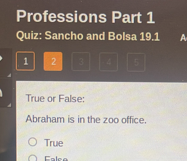 Solved: Professions Part 1 Quiz: Sancho and Bolsa 19.1 A 1 2 3 4 5 True or False: Abraham is in ...