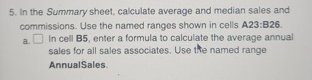 Solved: In the Summary sheet, calculate average and median sales and commissions. Use the named ...