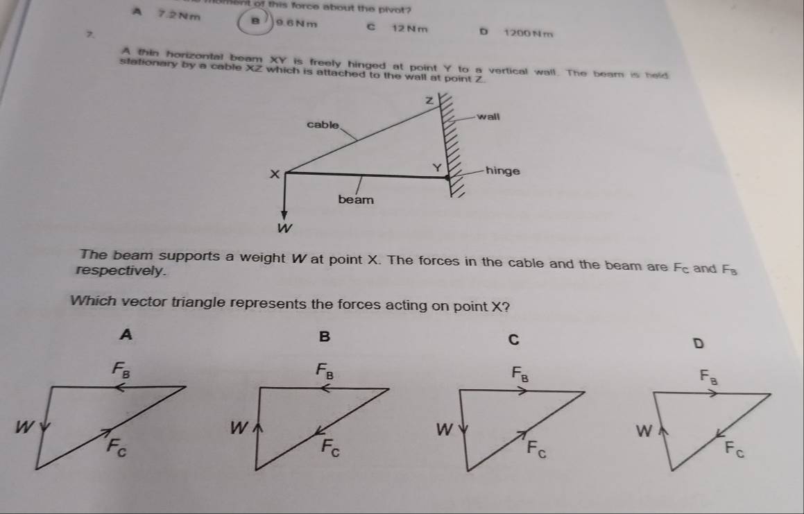 Giải quyết:Sment of this force about the pivot? A 7.2Nm B 9.6 N m C 12 ...