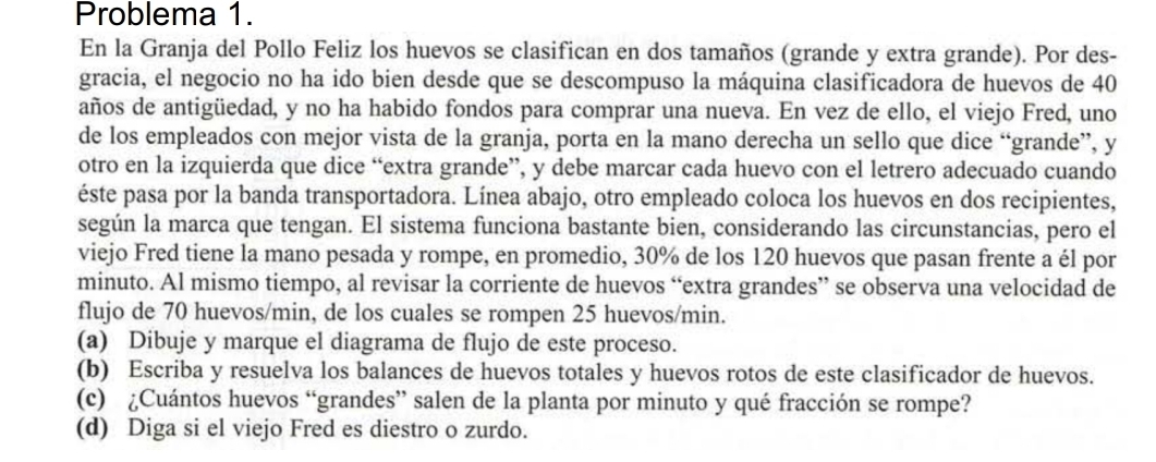 Resuelto:Problema 1. En la Granja del Pollo Feliz los huevos se ...