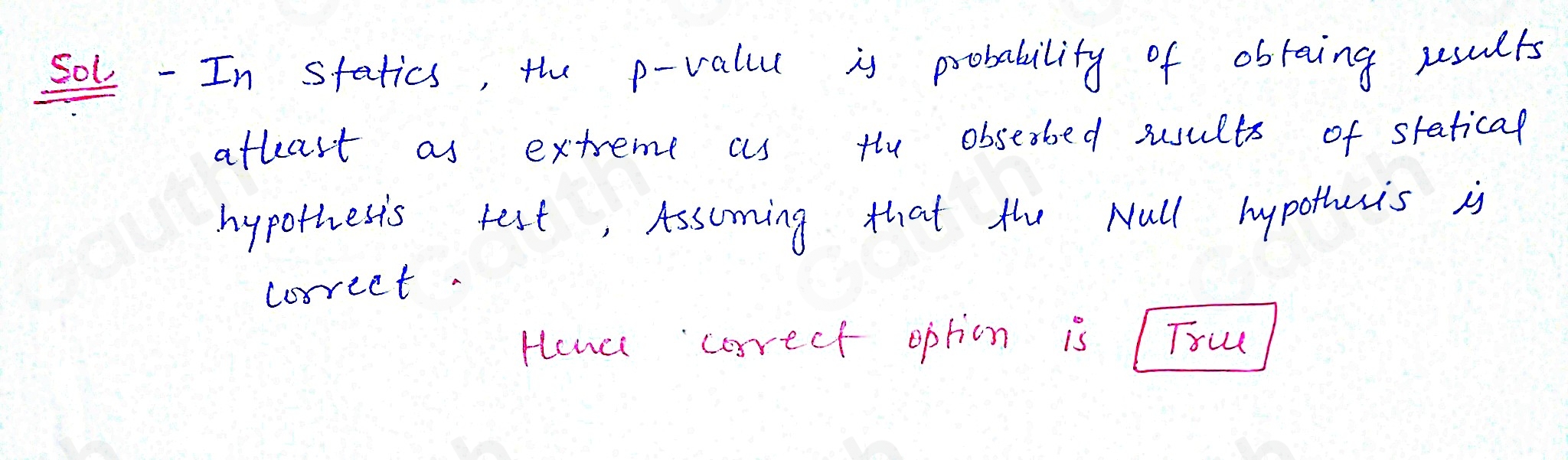 Solved: True or False: Under the assumption that the null hypothesis is ...