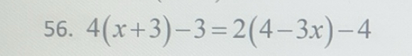 Solved: 4(x+3)-3=2(4-3x)-4 [Math]