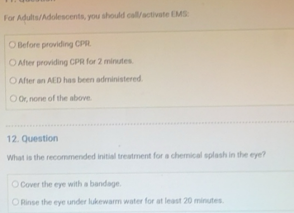 Solved: For Adults/Adolescents, you should call/activate EMS: Before ...