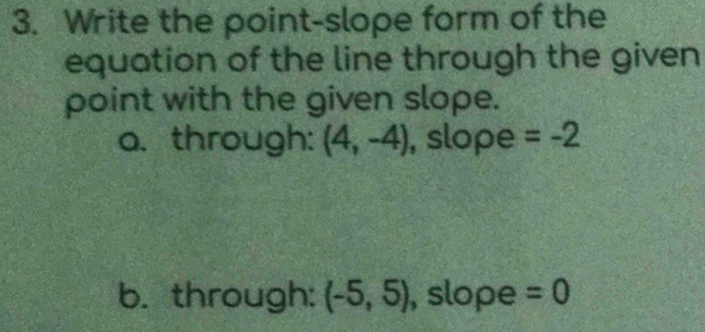 Solved: Write the point-slope form of the equation of the line through ...