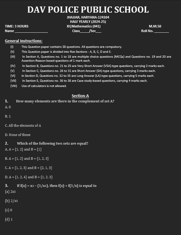 Solved: DAV POLICE PUBLIC SCHOOL JHAJJAR. HARYANA-124104 HALF YEARLY (2024-25) TIME: 3 HOURS XI ...