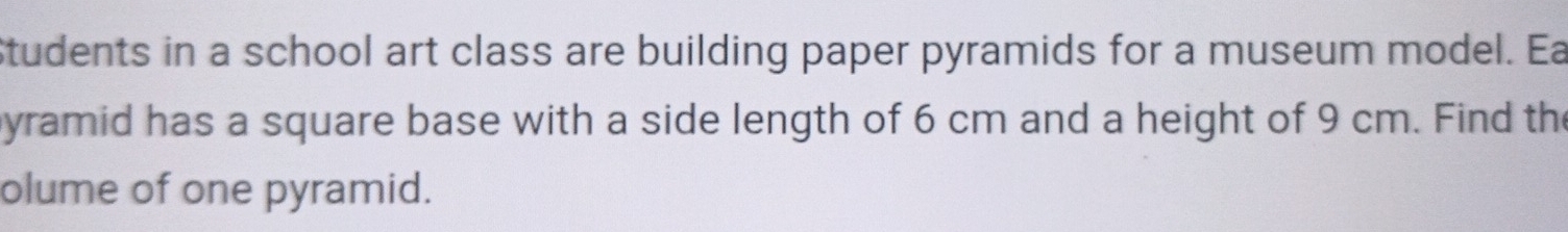 Solved: Students in a school art class are building paper pyramids for ...