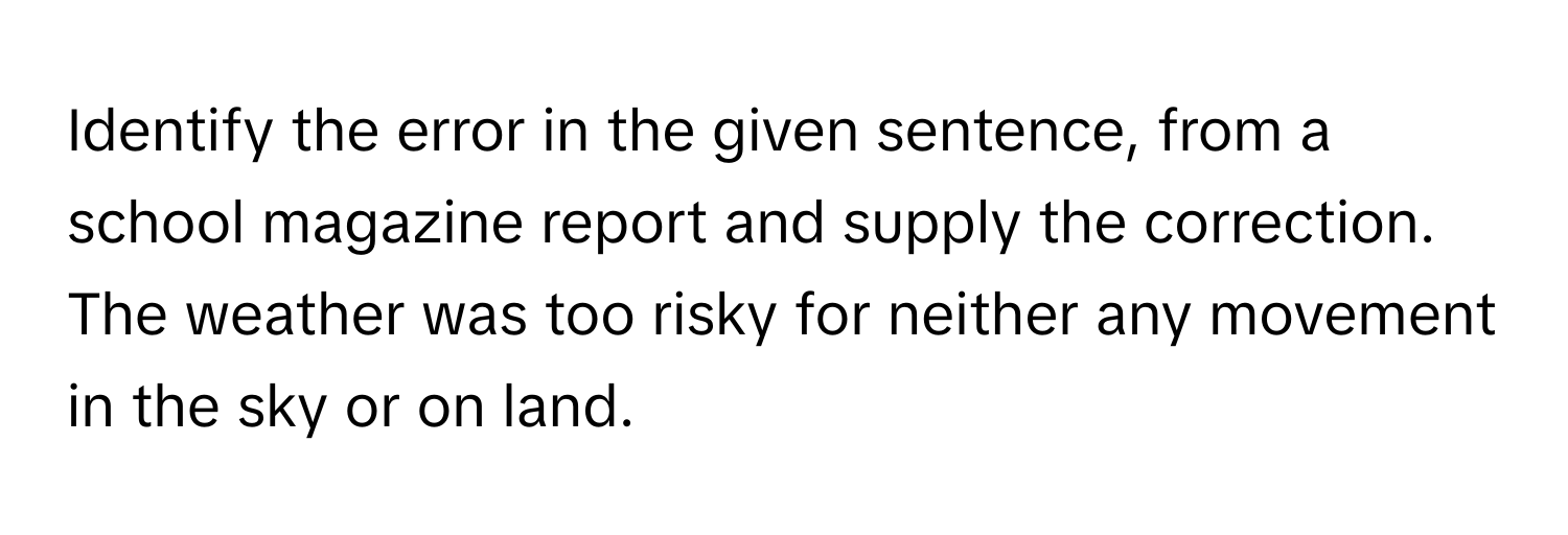 Solved: Identify the error in the given sentence, from a school ...