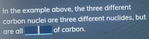 Résolu :In the example above, the three different carbon nuclei are ...