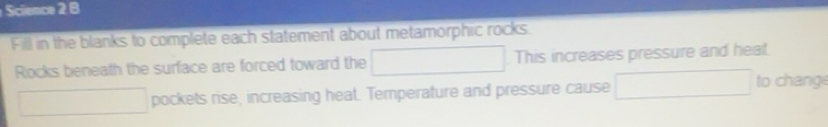 Solved: Science 2 B Fill in the blanks to complete each statement about ...